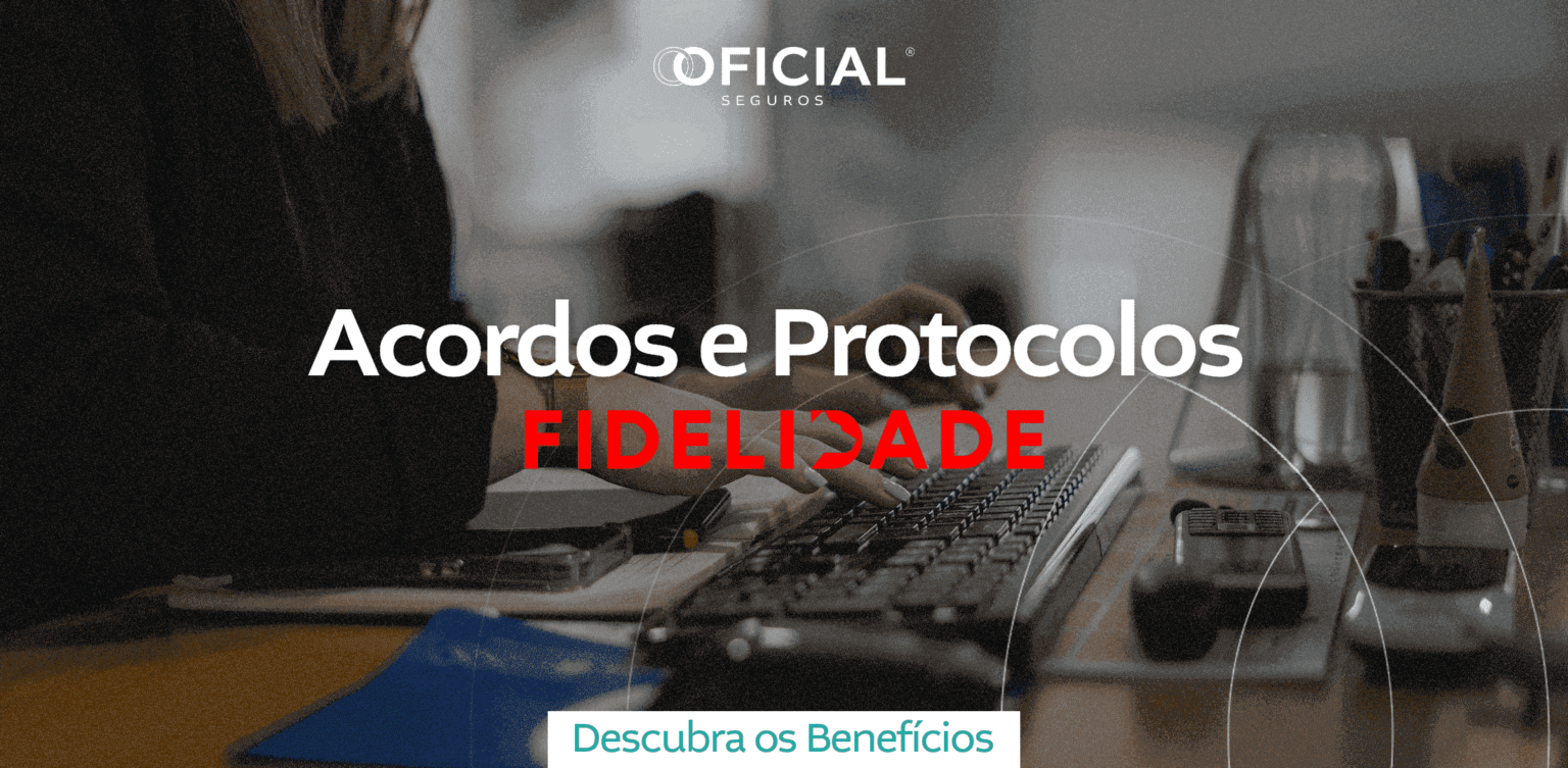 Protocolos da Fidelidade – Benefícios para os clientes