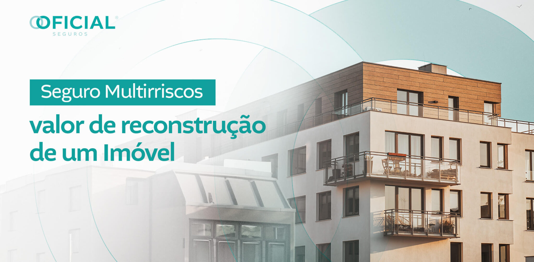 Seguro Multirriscos: Como definir qual o valor a segurar - Oficial Seguros