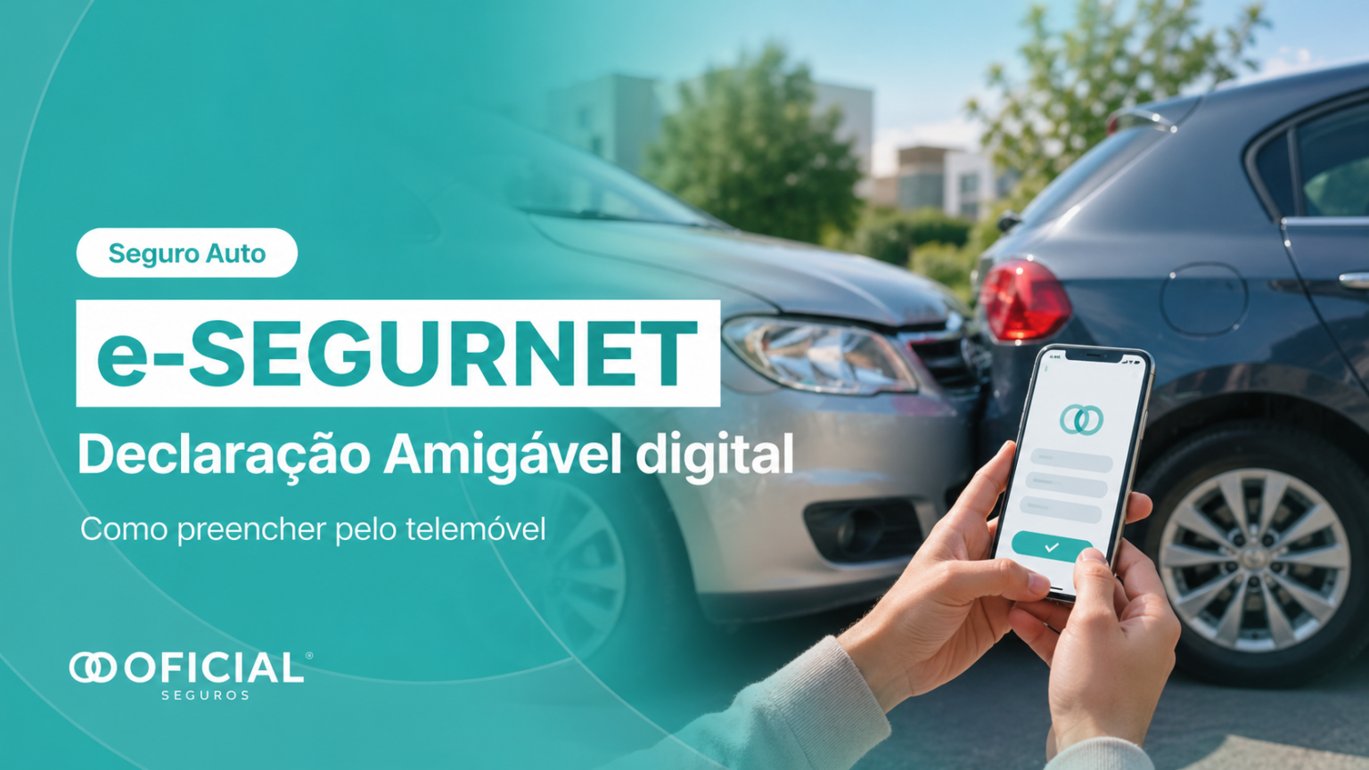 e-SEGURNET: Declaração Amigável Digital | Oficial Seguros